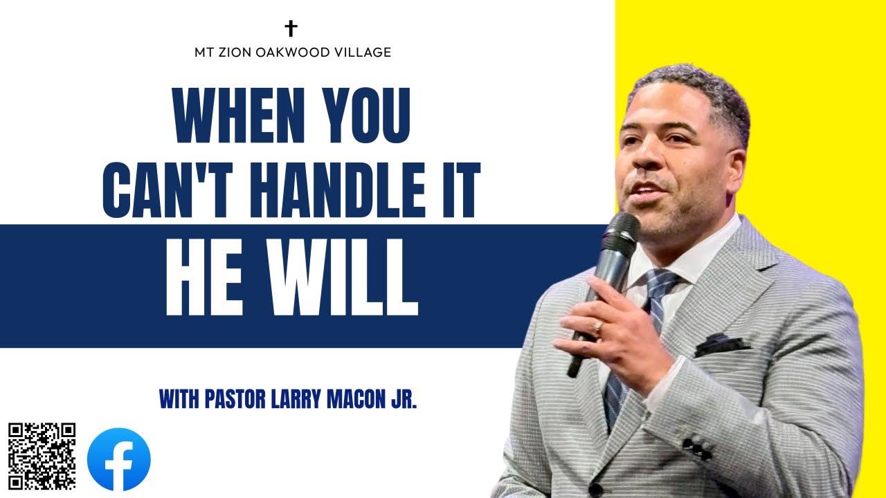 Rev. Larry L. Macon Jr. JD MA | "When You Can't Handle It, He Will ...