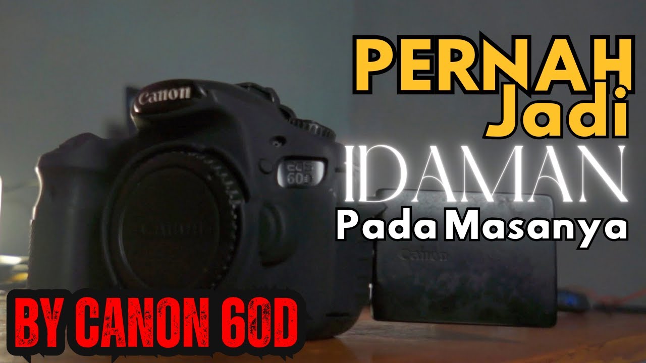 DULUNYA BELASAN JUTA | SEKARANG CUMA 1 JUTAAN (CANON 60D) - YouTube