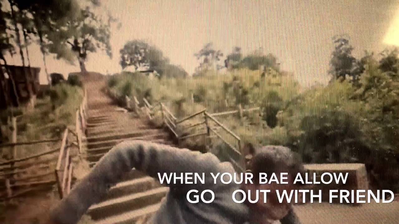 When Your Bae Allow To Go Out With Your Friend - YouTube
