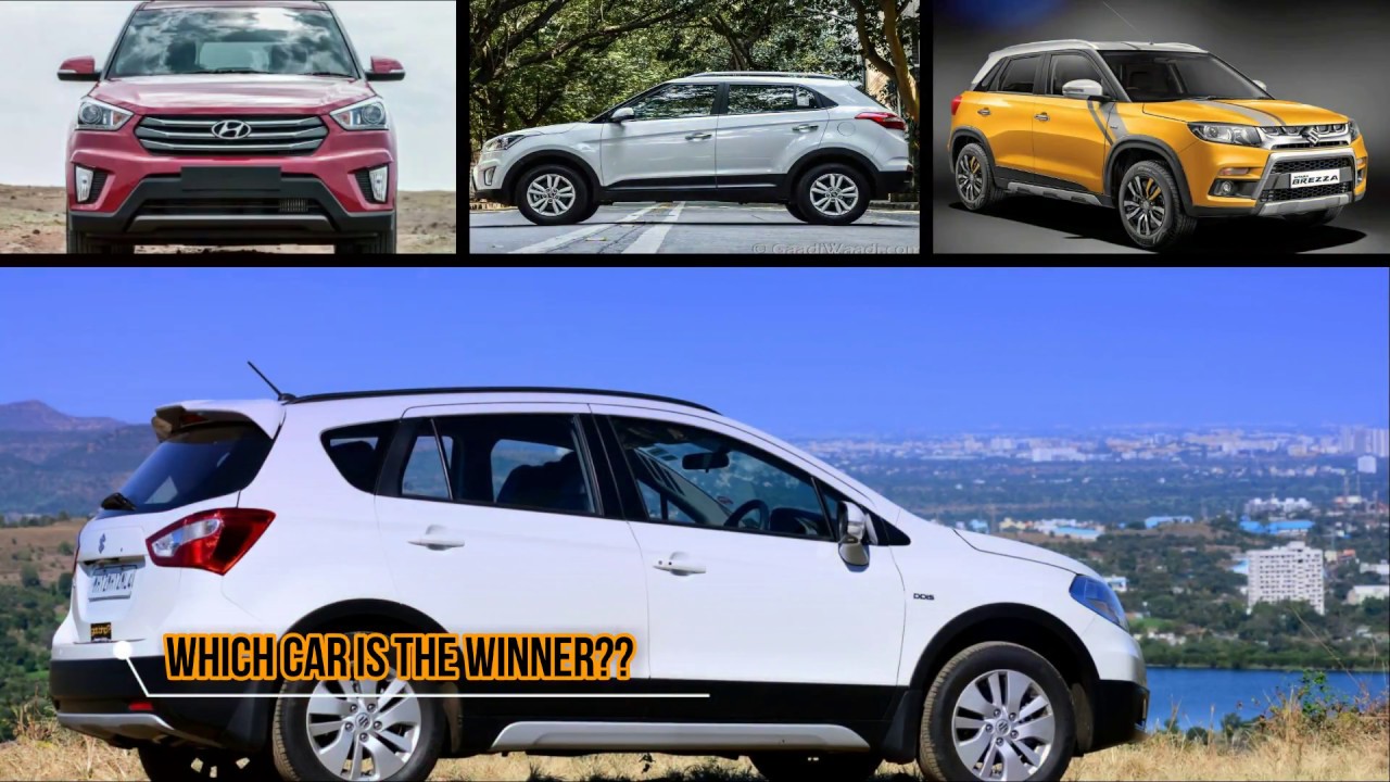 comparing cars: vitara brezza vs. hyundai creta vs. s-cross with their ...