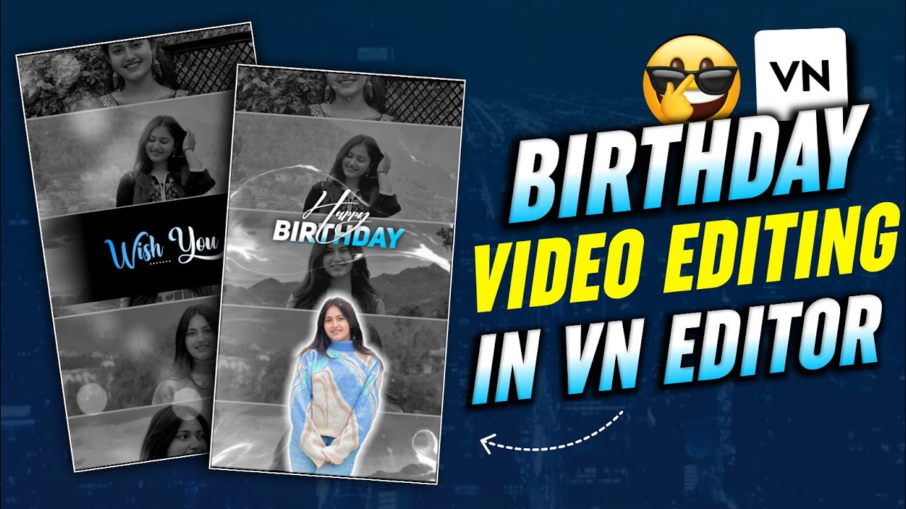 Happy Birthday Reels Video Editing In Vn App | Vn App Happy Birthday ...