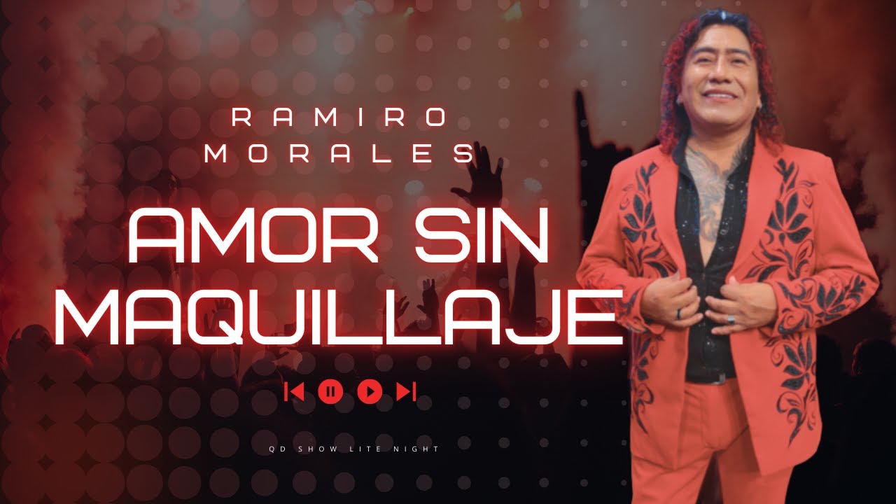 Amor sin maquillaje | Ramiro Morales | En Vivo | QD Show - YouTube