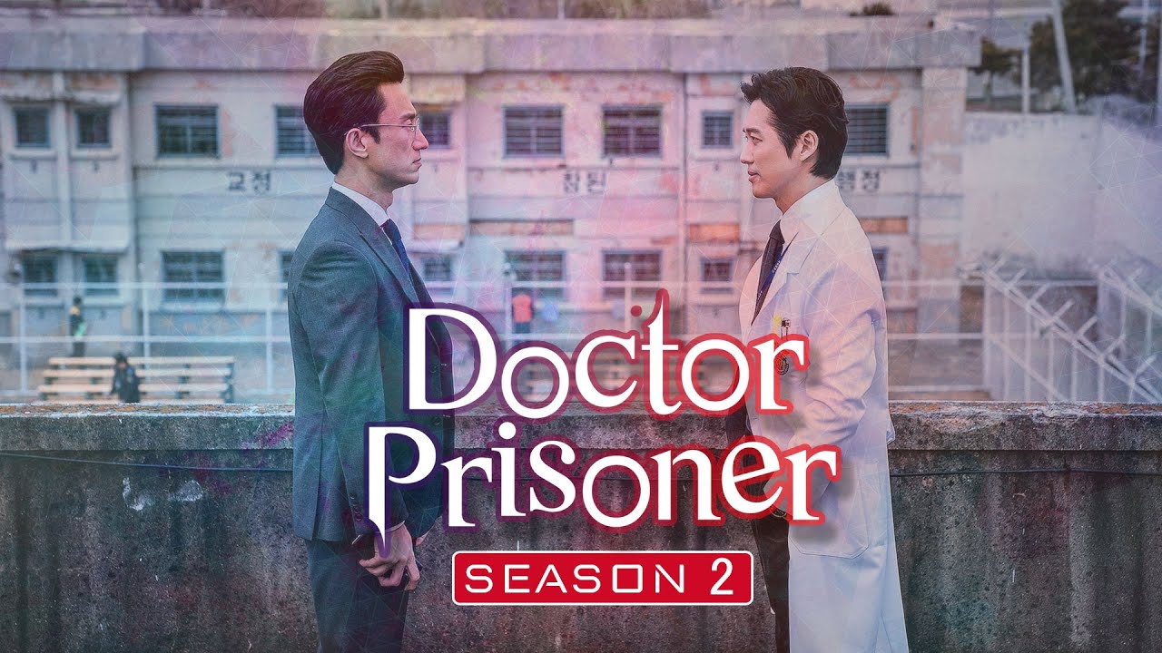 Doctor Prisoner Season 2: Release Date, Cast, Plot, Trailer, Reviews ...