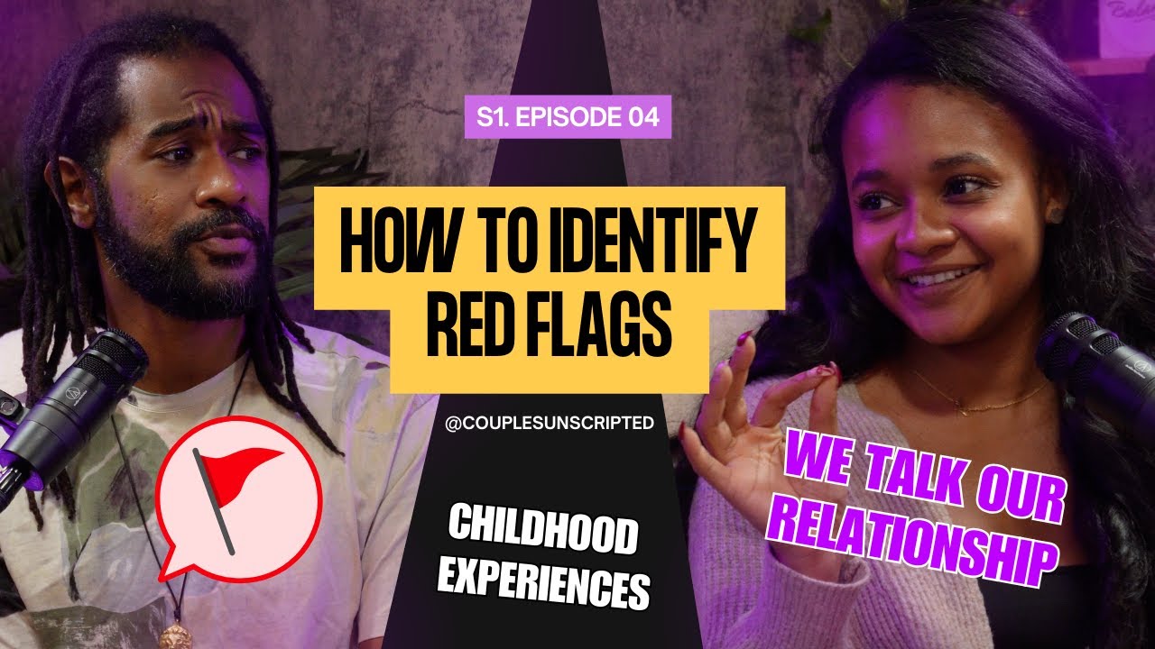 Ep. 4 Identifying Red Flags in a Relationship - YouTube