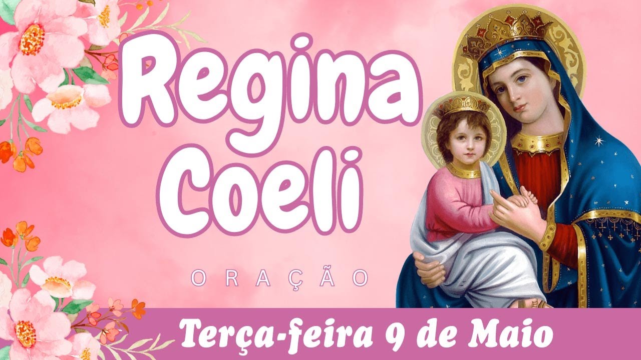 Oração do Regina Coeli desta Terça-feira 9 de Maio de 23 - YouTube