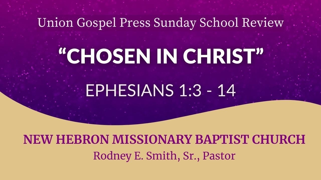 Chosen In Christ Eph 1 3 14 Union Gospel Press Sunday School chosen-in-christ-eph-1-3-14-union-gospel-press-sunday-school