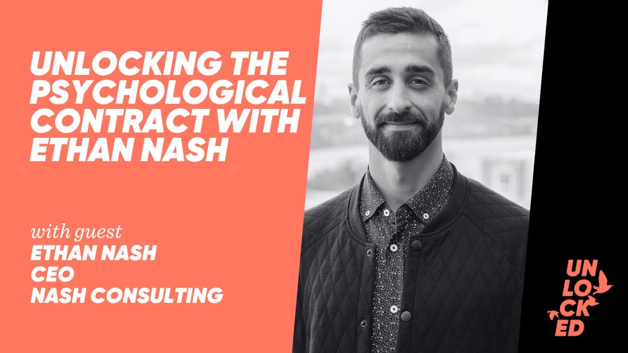Unlocking The Psychological Contract With Ethan Nash - YouTube