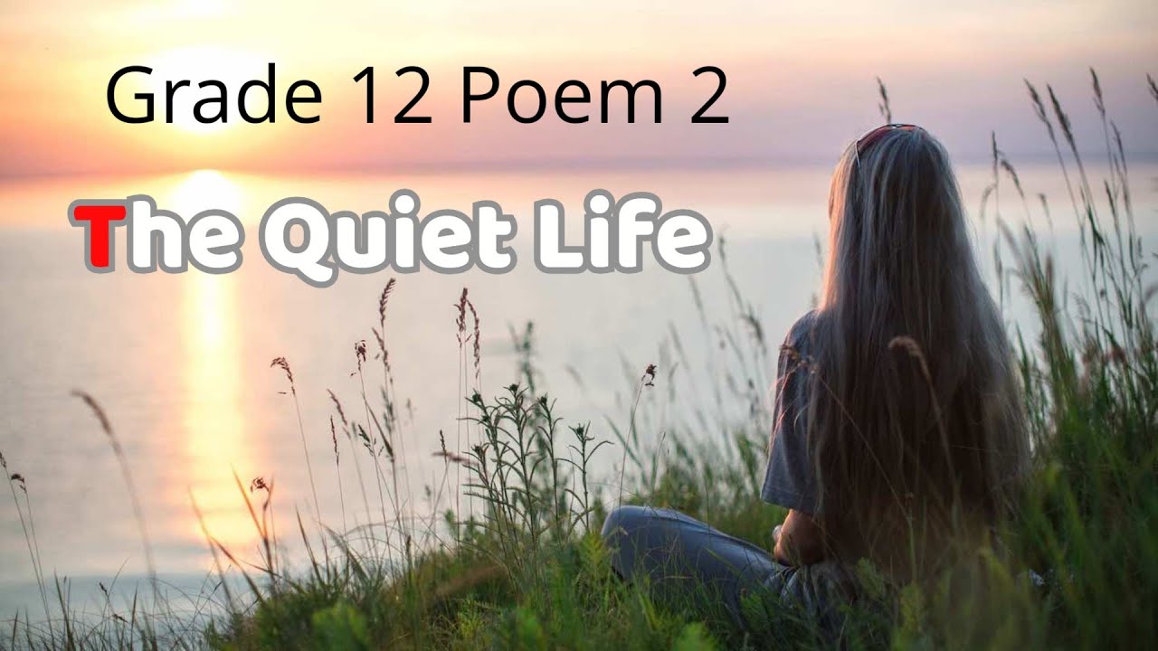 Grade 12 - Poem 2 - The Quiet Life - YouTube