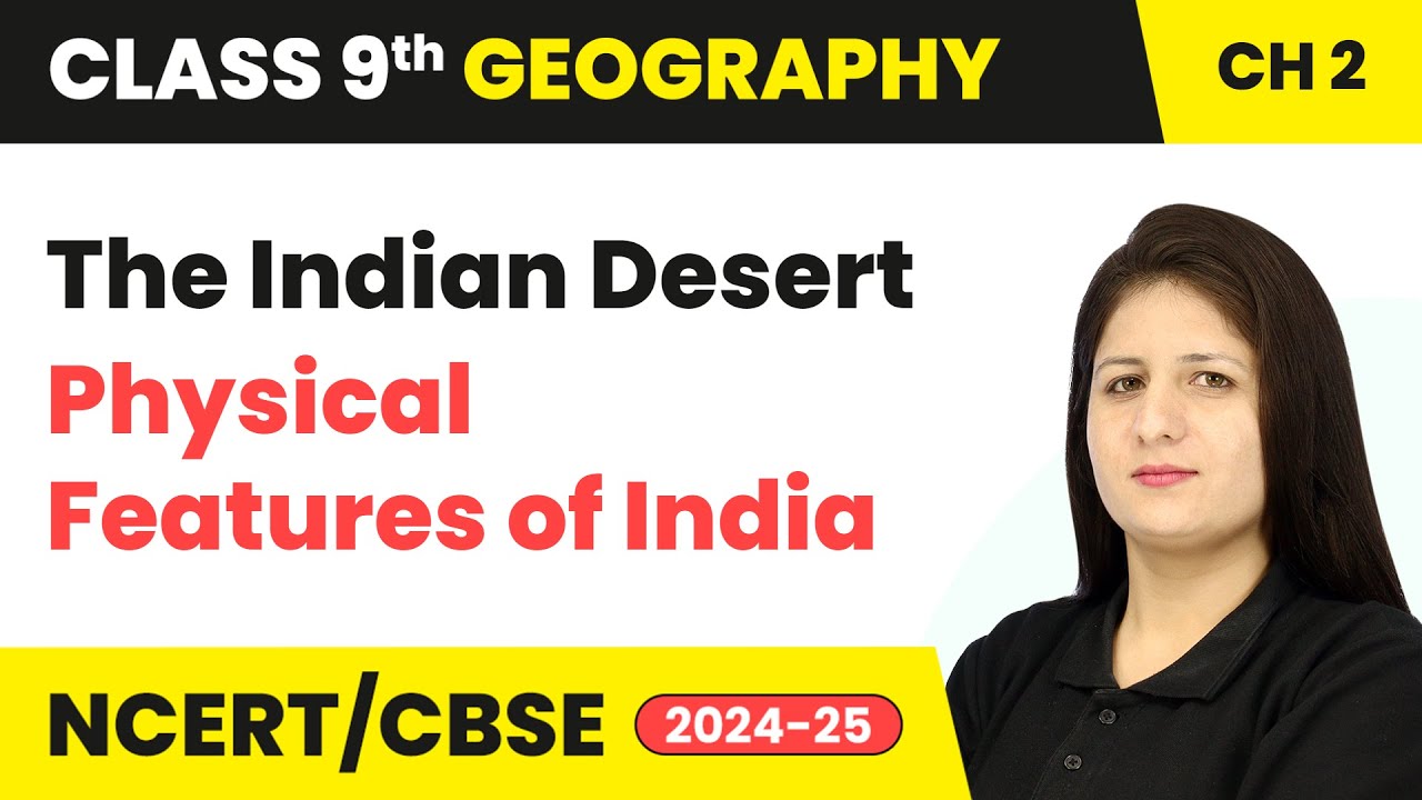 The Indian Desert - Physical Features of India | Class 9 Geography ...
