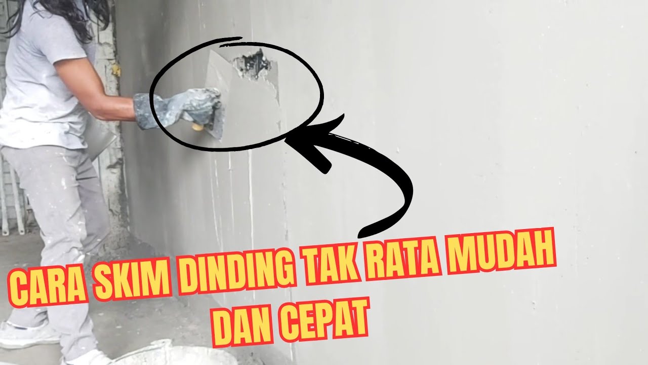 Cara Skim Dinding Yang Tak Rata Cepat Dan Mudah - YouTube