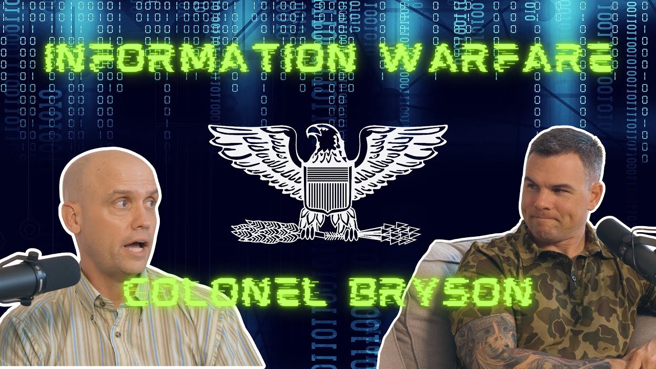 Kagan Dunlap Show #10 Information Warfare with Colonel Adam Bryson ...