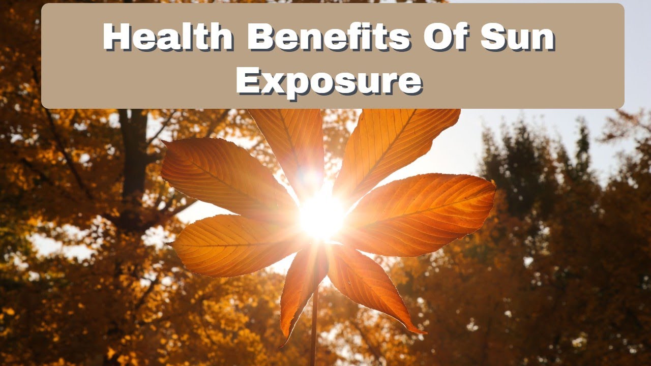 Health Benefits Of Sun Exposure I Top 10 Health Benefits Of Sunlight