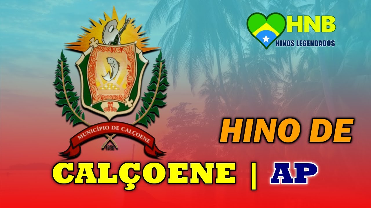 Hino de Calçoene - Amapá | Legendado - YouTube
