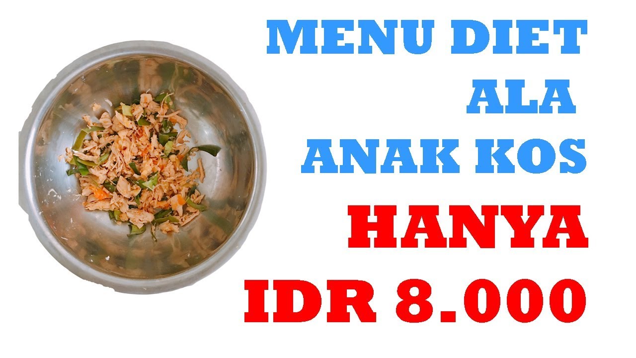 Menu Diet Simple Murah hanya IDR 8.000 // Menu Diet ala Anak Kos ...