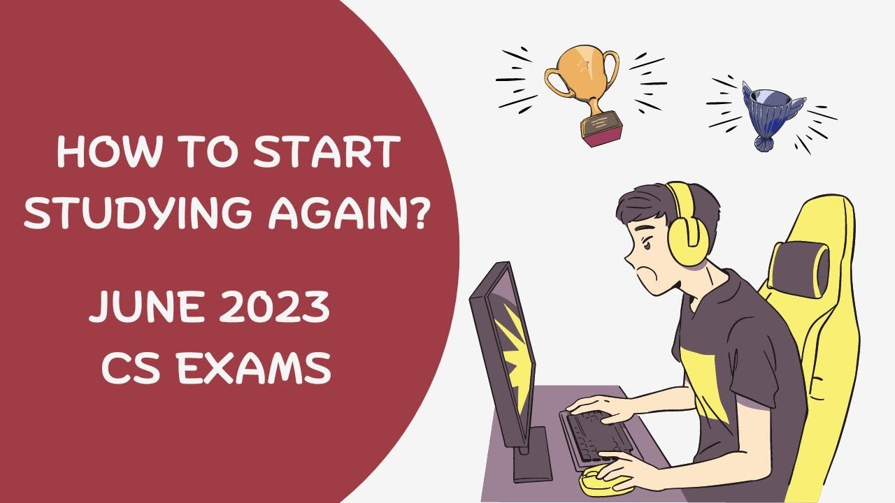 How To Start Studying Again CS Executive Students Study Strategy how-to-start-studying-again-cs-executive-students-study-strategy