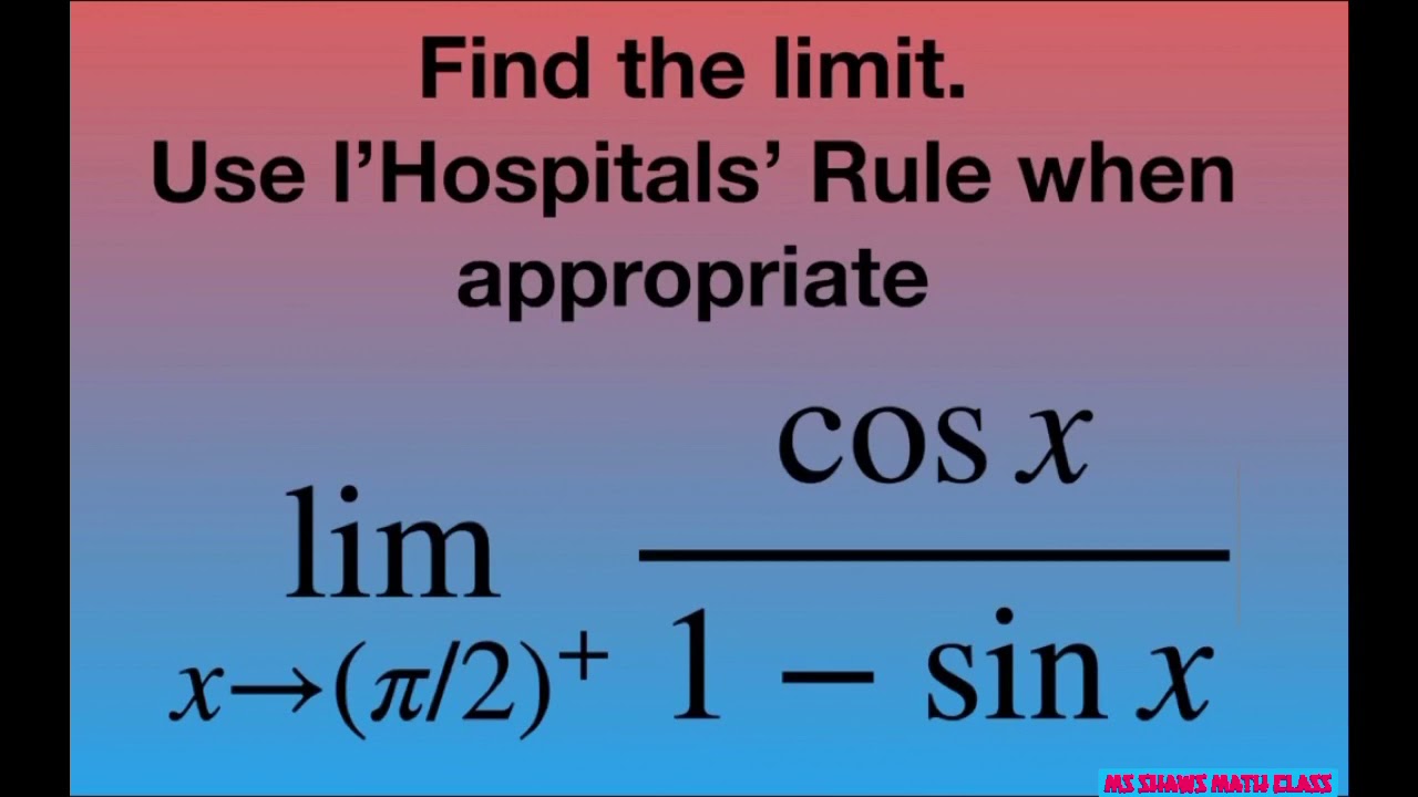 Find Limit As X Approaches pi 2 For Cos X 1 Sin X L Hospitals
