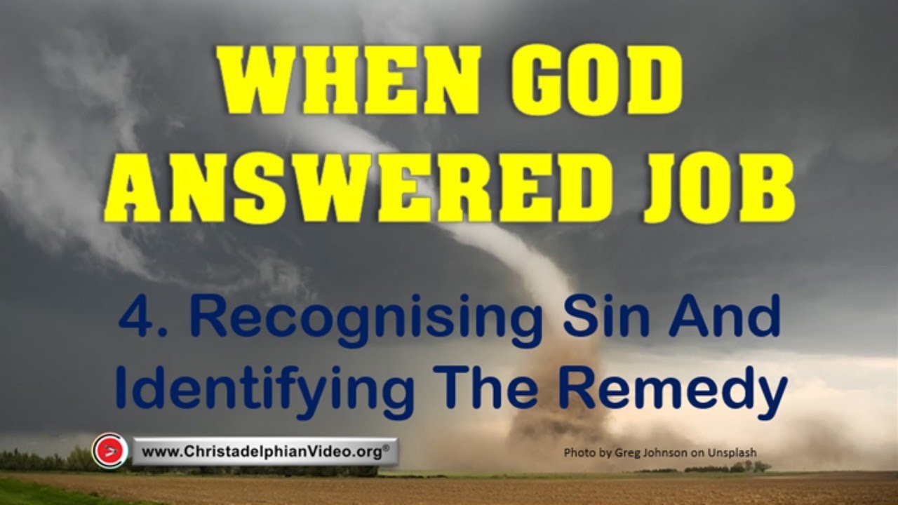 When God Answered Job #4 Recognising Sin and Identifying the Remedy ...