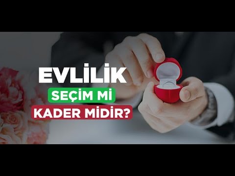 Evlilik: Kader mi Seçim mi?