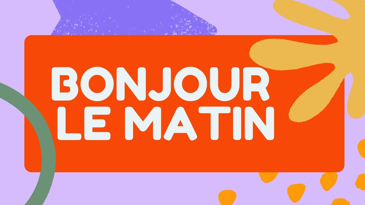 Bonjour le matin une simple chanson pour enfants French song for ...