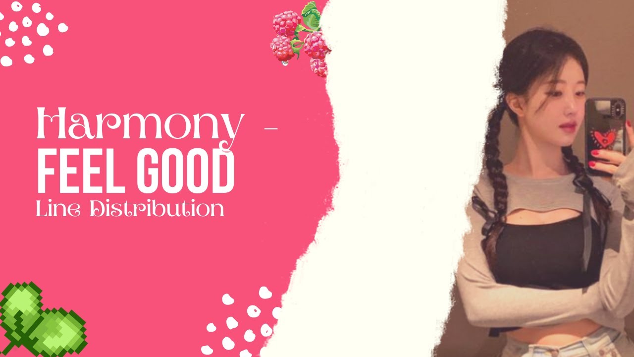 Title Track ♕Comeback♕ || Harmony || Feel Good Line Distribution - YouTube