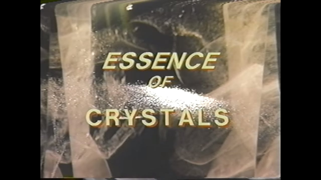 Essence Of Crystals [Full Movie VHS 1988] - YouTube