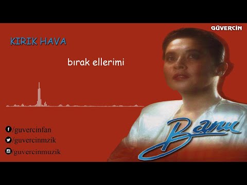 Banu - Bırak Ellerimi [© Güvercin Müzik  Official Audio]