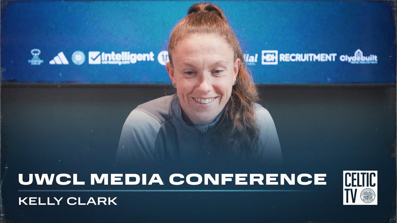 Full Celtic FC Women Media Conference: Kelly Clark (08/09/23) - YouTube