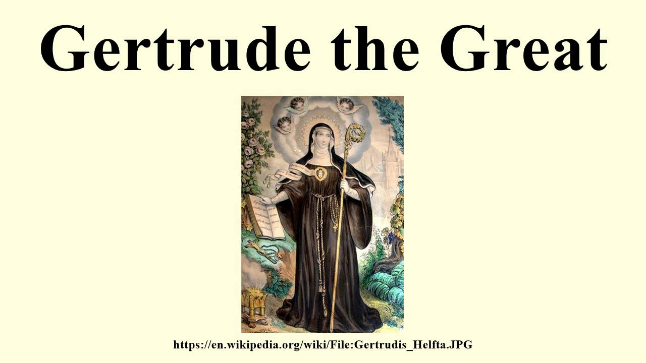 Gertrude the Great - YouTube