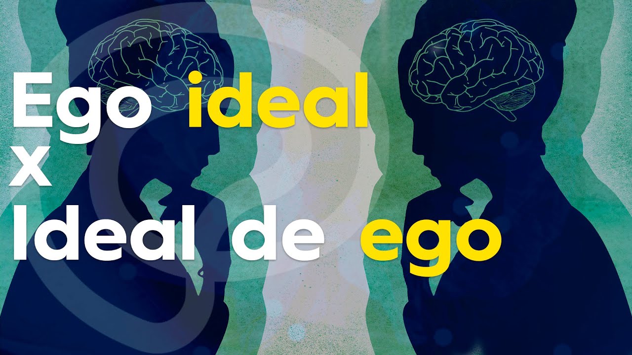 Ego idea lx Ideal de ego - YouTube