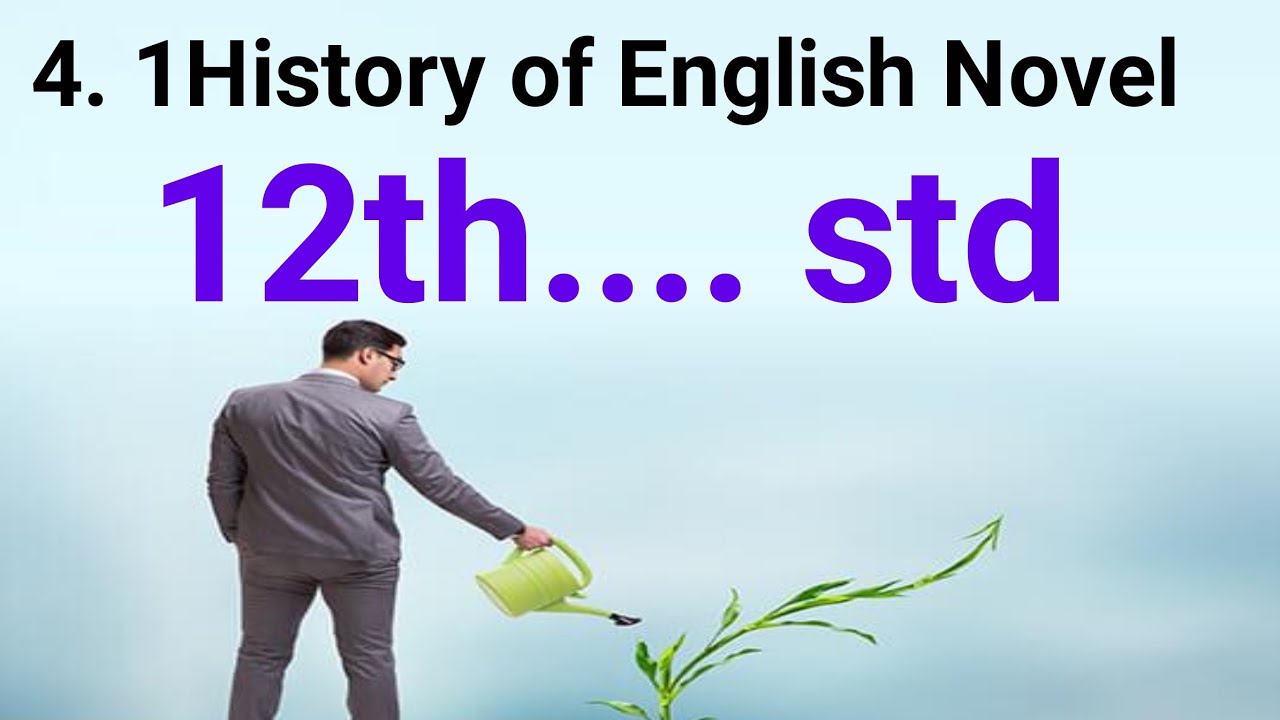 4 1 History Of English Novel 12th std New Syllabus YouTube 4-1-history-of-english-novel-12th-std-new-syllabus-youtube