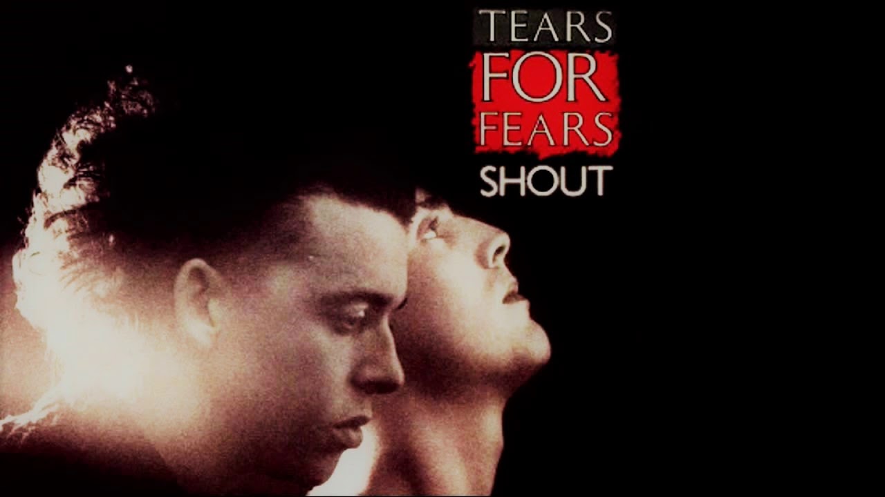 80s 驚懼之淚 Tears for Fears - Shout (加長混音版) 1985 - YouTube