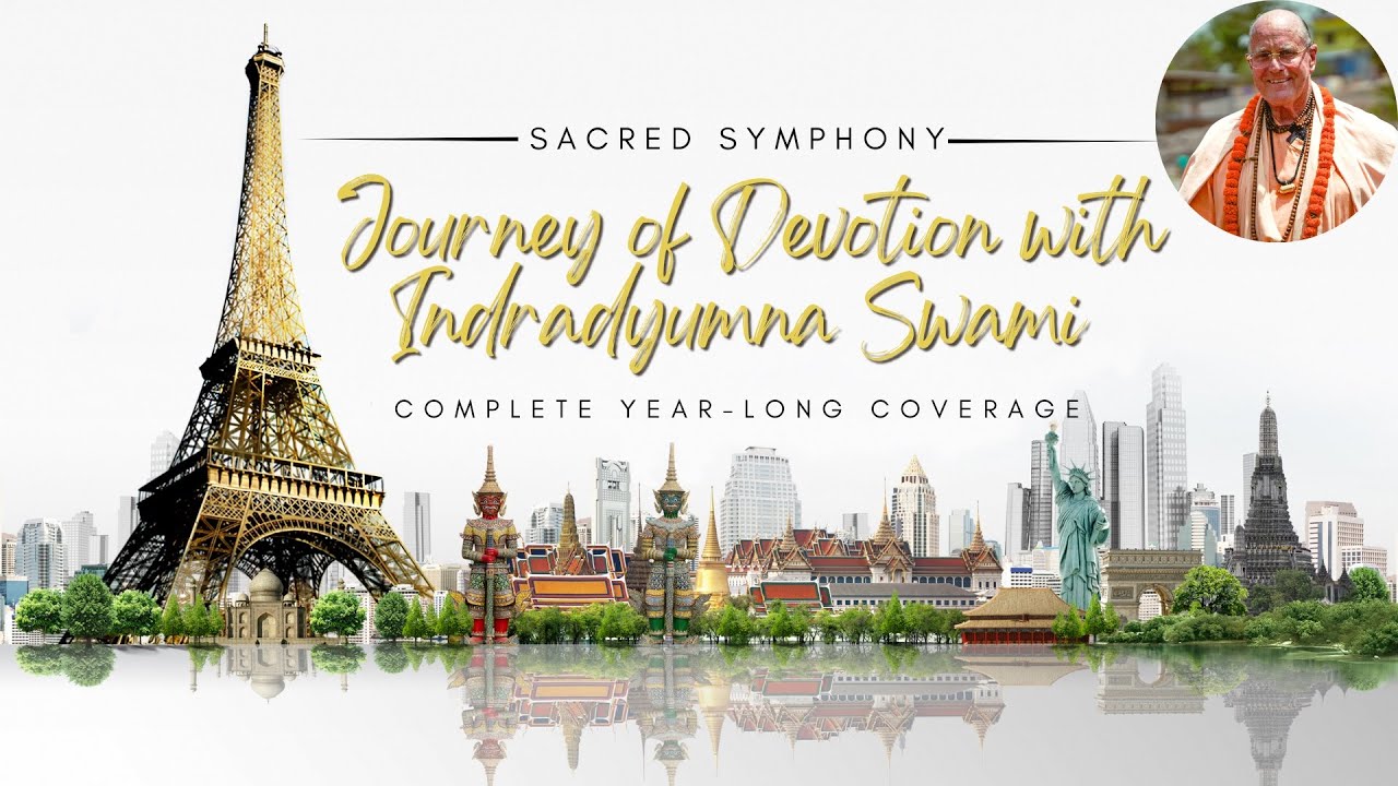 Sacred Symphony: Journey of Devotion with Indradyumna Swami - complete ...