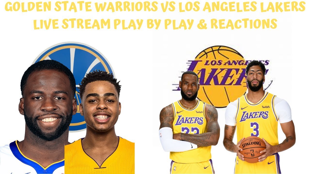 Golden State Warriors Vs. Los Angeles Lakers Live Stream Play By Play ...