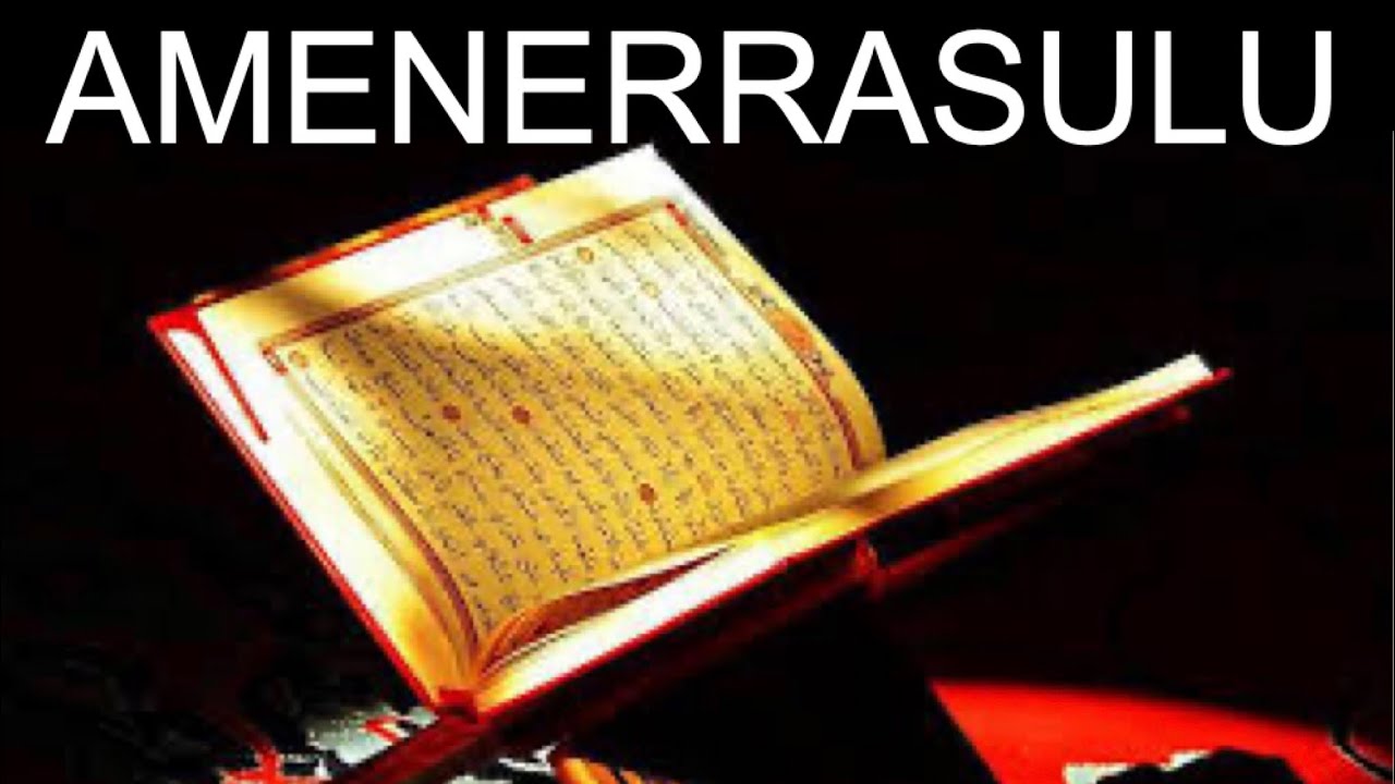 Amenerrasulu ( Amana Rasul ) Ferhan mercan - YouTube