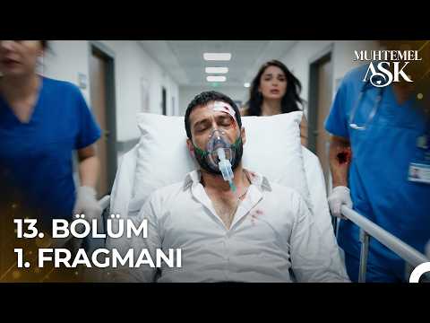Muhtemel Aşk 13. Bölüm 1. Fragmanı | Kadir’in Durumu Çok Kritik!