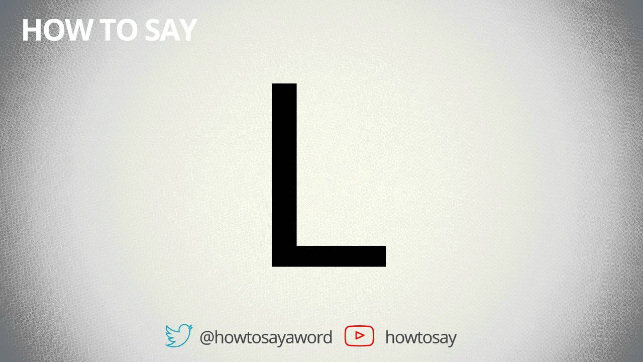 How To Say L YouTube how-to-say-l-youtube