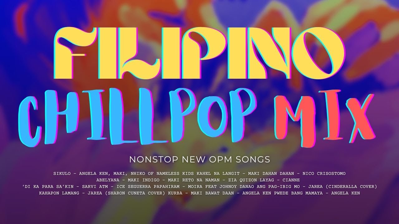 Filipino chill pop mix | Non-stop new OPM songs - YouTube