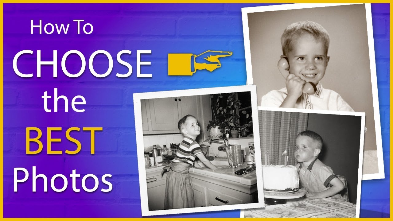 How To Choose The Best Photos - YouTube