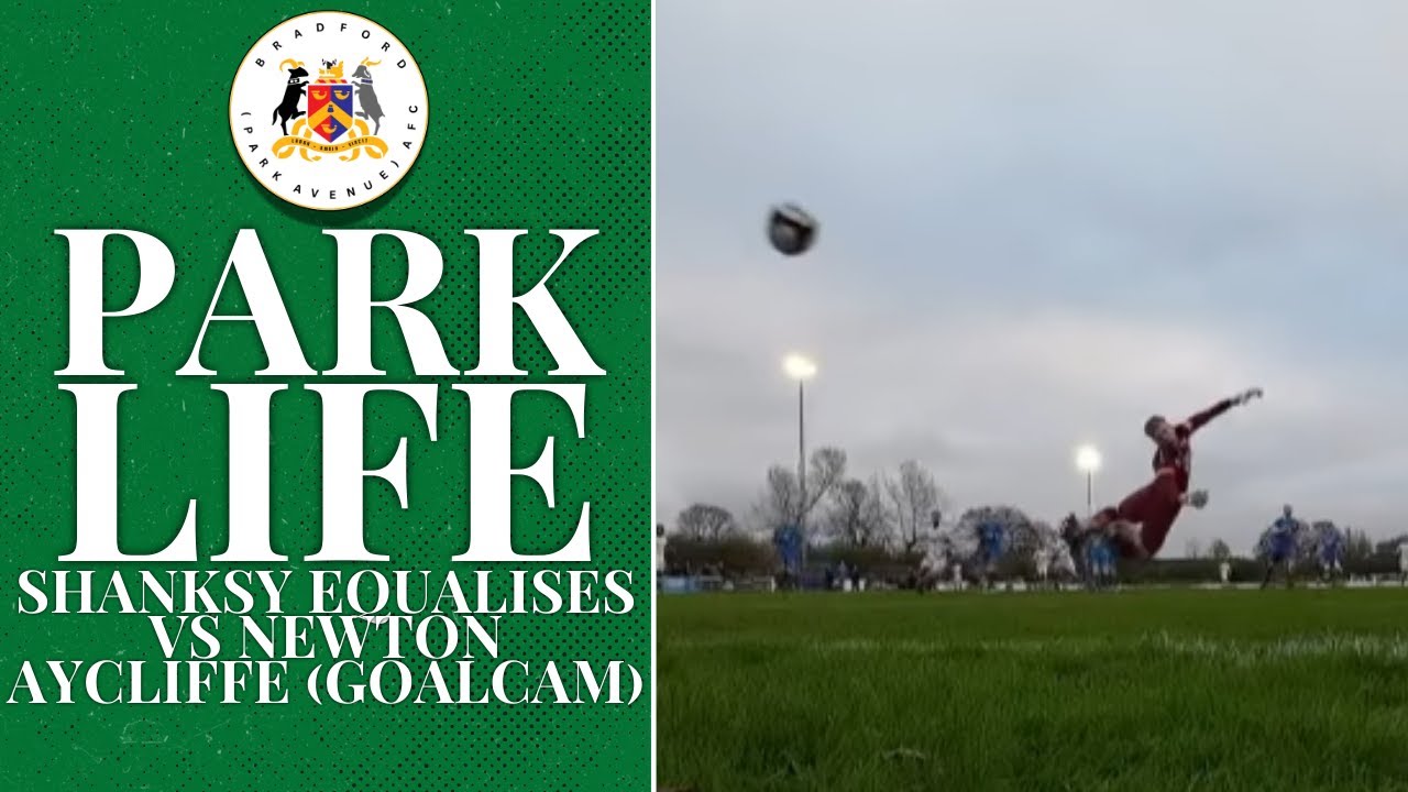 PARK LIFE - SHANKSY EQUALISES VS NEWTON AYCLIFFE (GOALCAM) - YouTube