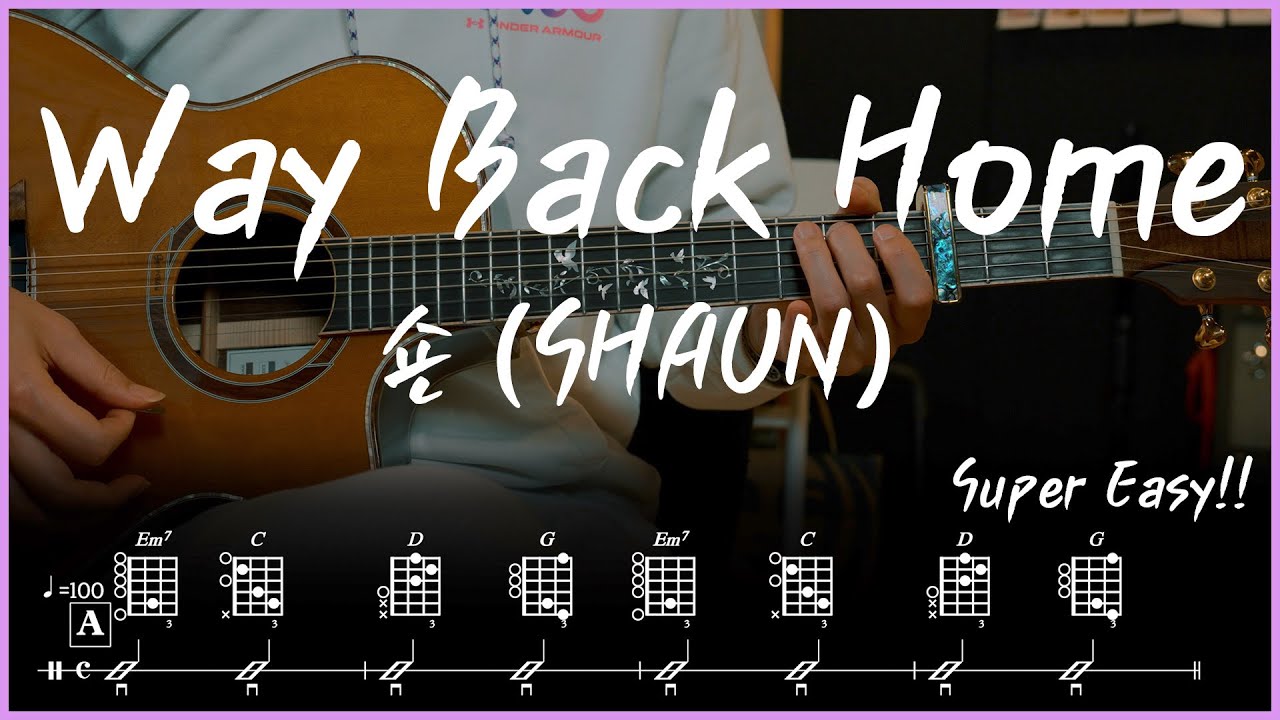 초급자용, 숀 (SHAUN) - 웨이백홈 (Way Back Home) Guitar Chords 악보 코드 연주 - YouTube