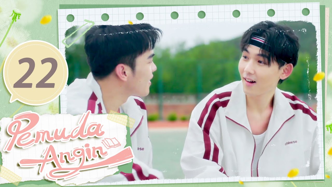 [Indo Sub] Youths in The Breeze 22 (Jing Yanjun, Lei Haoxiang) 春风不喜是少年 - YouTube