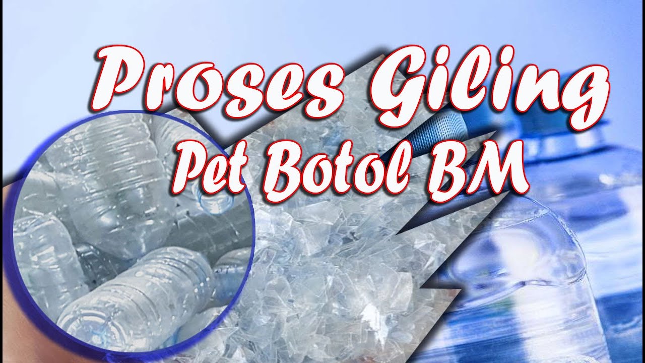 proses gilling pet botol bm (biru muda) - YouTube