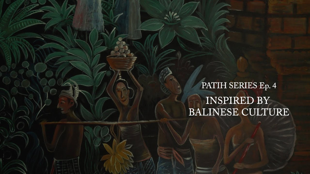 Patih Series: Episode 4 "Inspired by Balinese Culture" - YouTube