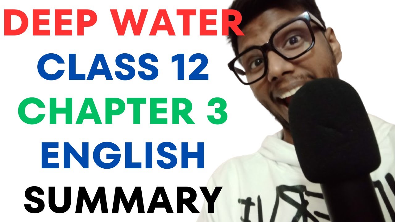 Deep Water Class 12 Chapter 3 Flamingo English Summary YouTube deep-water-class-12-chapter-3-flamingo-english-summary-youtube