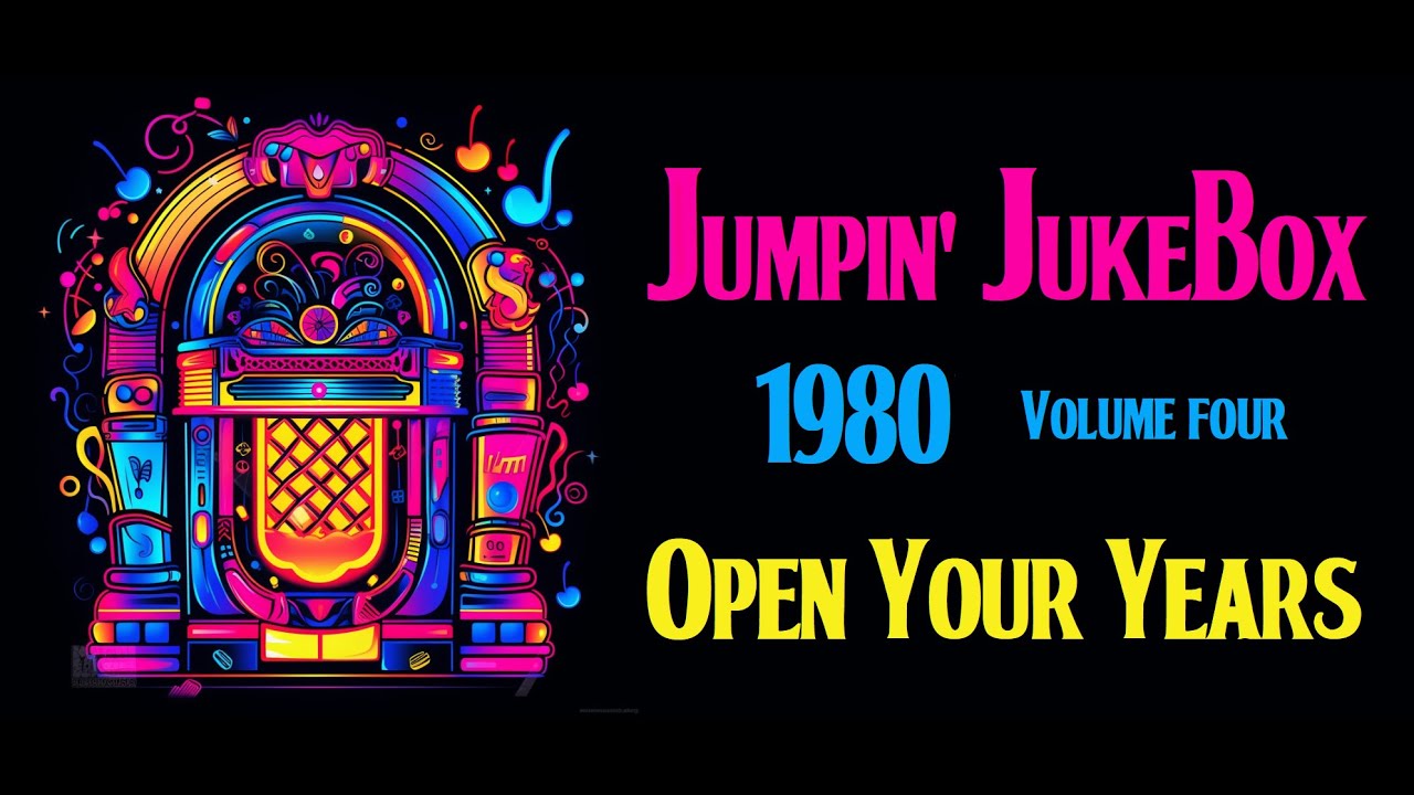 Open Your Years To The Jumpin' Jukebox, 1980, Volume Four - YouTube