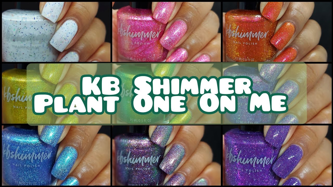 KB Shimmer Plant One On Me Collection Spring 2023 {Paid PR} - YouTube