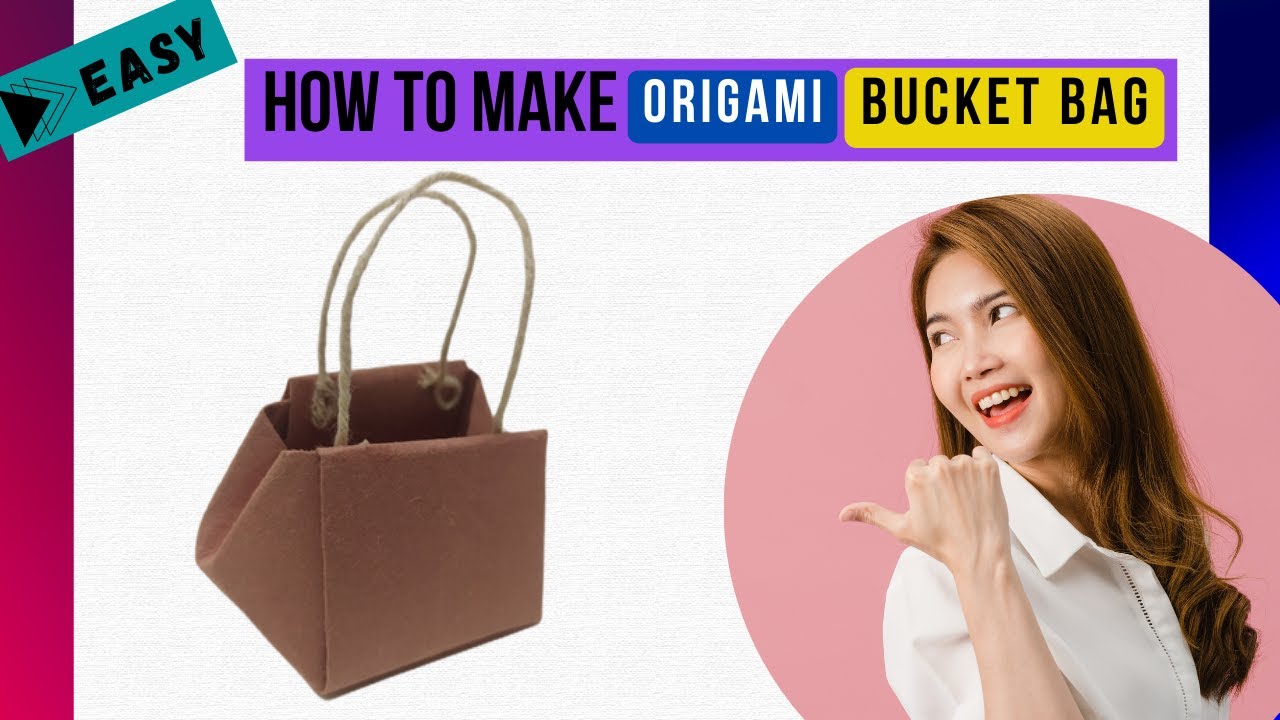 How to make Paper Bucket Bag for beginners | | Origami Bucket Bag step ...