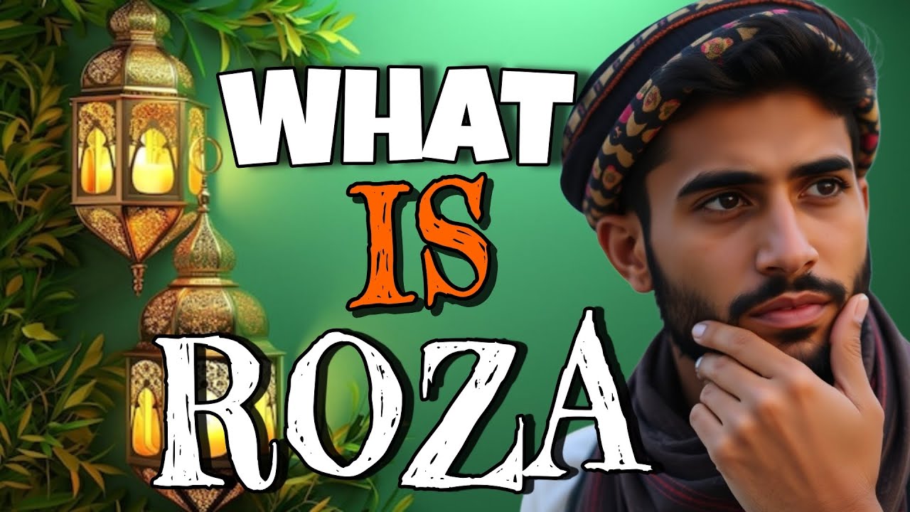 What is ROZA || Meaning of Roza || रोज़ा किया है || रोज़े का मतलब क्या ...