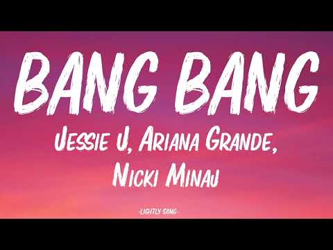 Jessie J - Bang Bang (Lyrics) ft. Ariana Grande & Nicki Minaj
