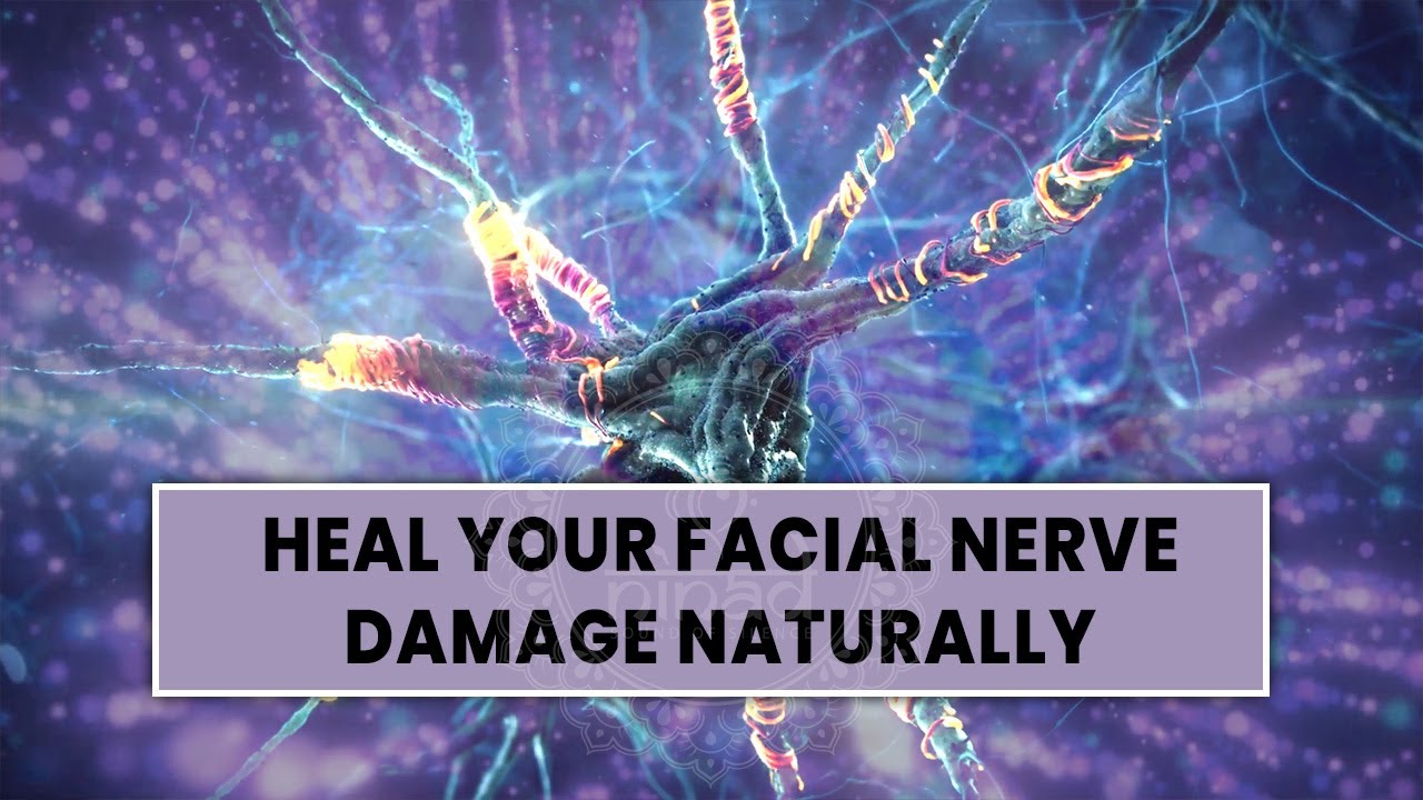 Heal Your Facial Nerve Damage Naturally | Revitalize Vitality | 174 Hz ...